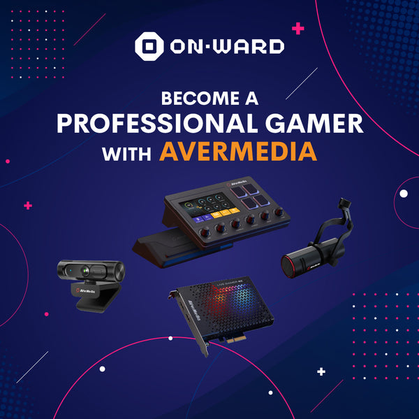 BECOME A PROFESSIONAL GAMER WITH AVERMEDIA - OnWard PH