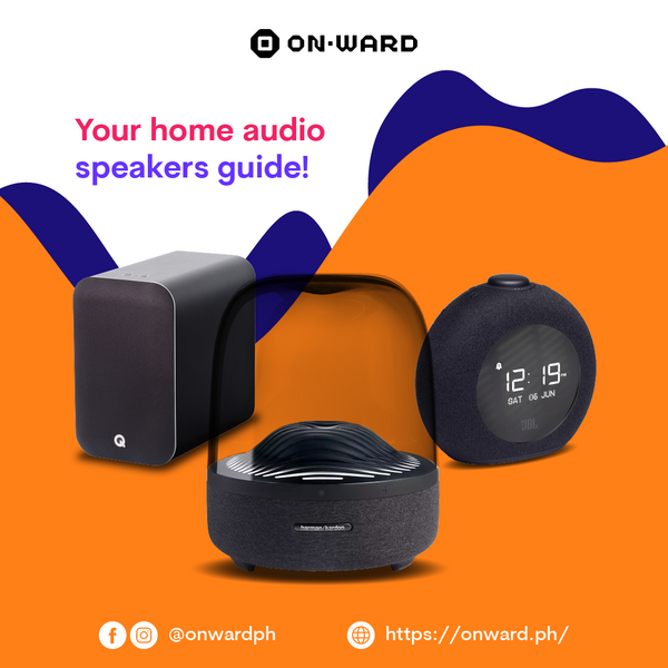 Your home audio speakers guide! - OnWard PH